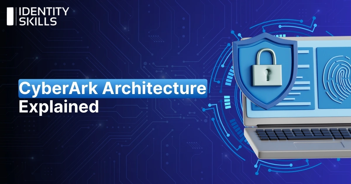CyberArk Architecture Guide for Beginners and Professionals